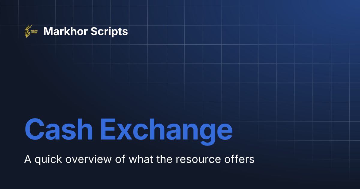 Cash Exchange | Markhor Scripts
